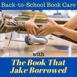Back-to-School Book Care with The Book That Jake Borrowed - So Blessed ...