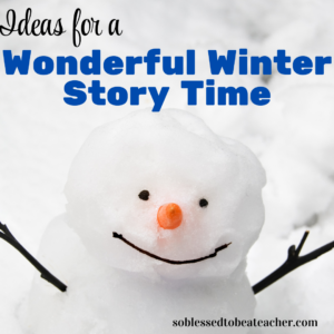 Wonderful Winter Story Time! - So Blessed to Be a Teacher