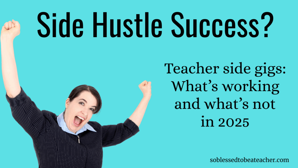 Side Hustle Success? - So Blessed to Be a Teacher